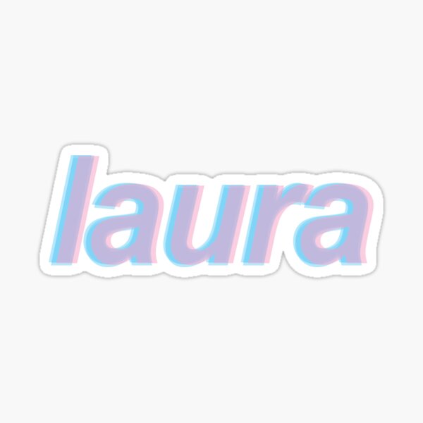 "laura" Sticker by almostnameous | Redbubble