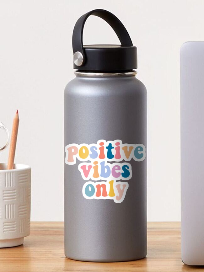 "Positive Vibes Only" Sticker for Sale by karinapezeshkan | Redbubble