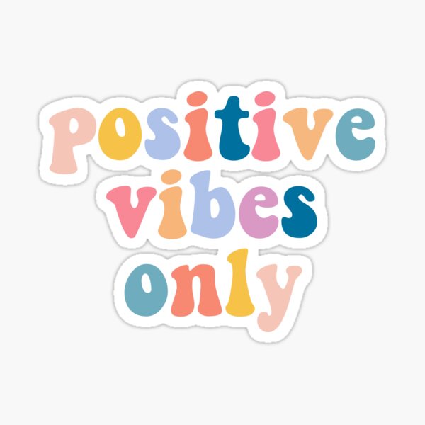 "Positive Vibes Only" Sticker for Sale by karinapezeshkan | Redbubble