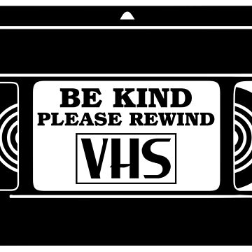 "Be Kind Please Rewind VHS Video Tape" Sticker for Sale by epitomegirl ...