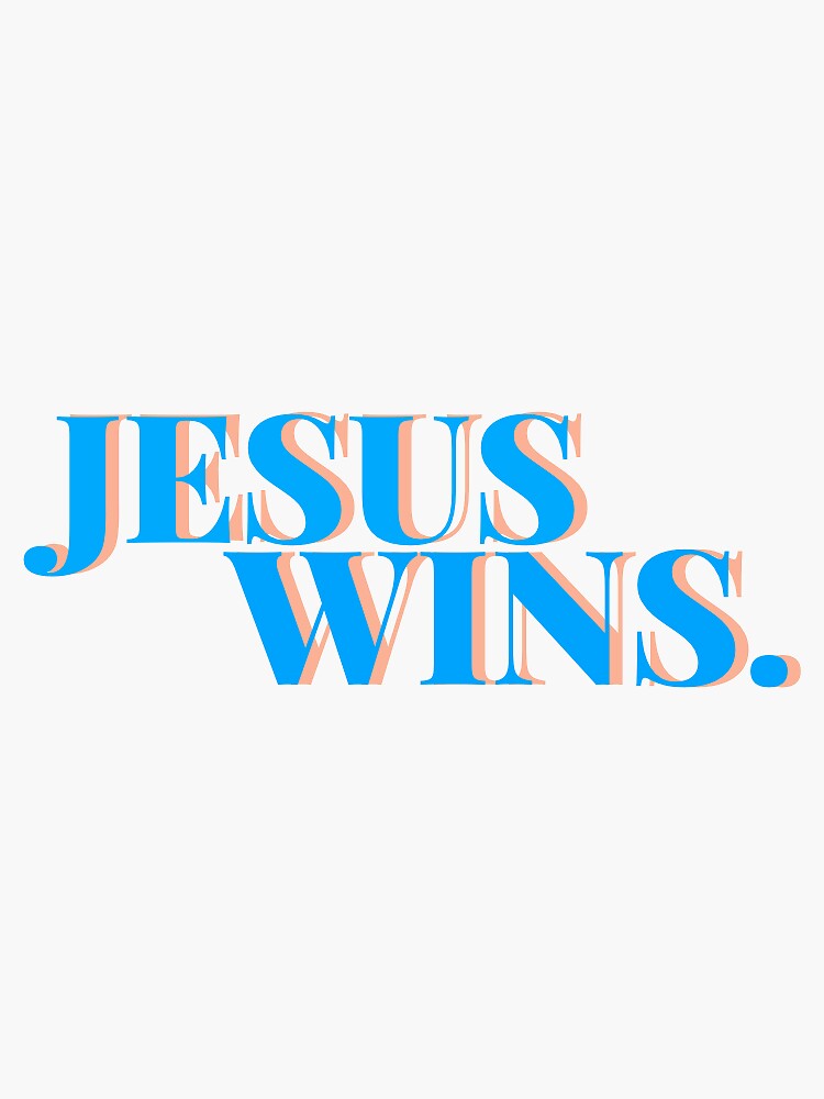 "Jesus Wins" Sticker by aaudreycurriee | Redbubble