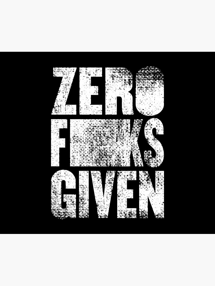 "Zero Fs Given" Poster for Sale by squidgun | Redbubble