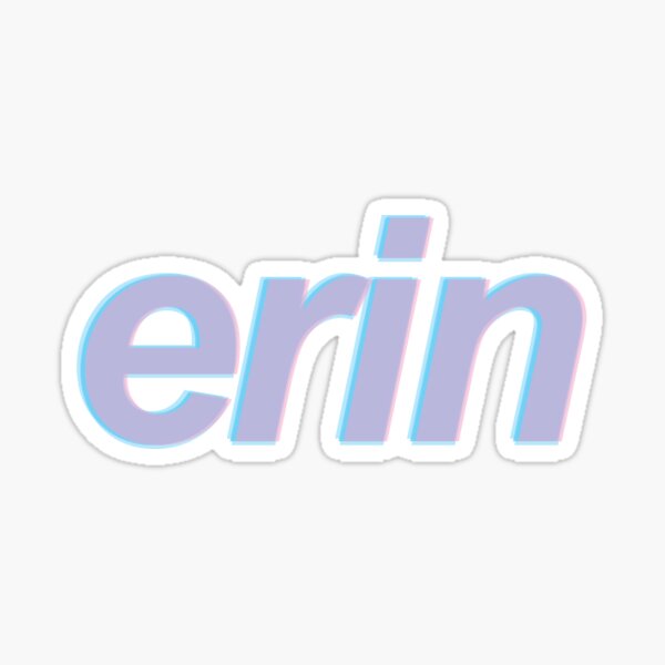 "erin" Sticker for Sale by almostnameous | Redbubble
