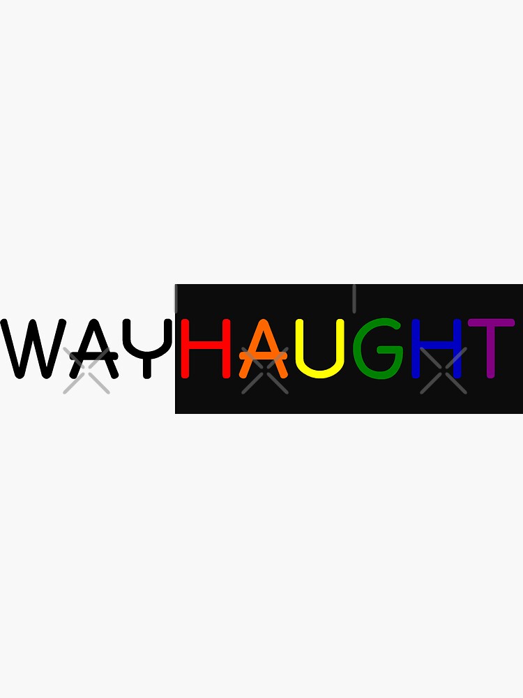 "WayHaught" Sticker for Sale by Colettesky | Redbubble