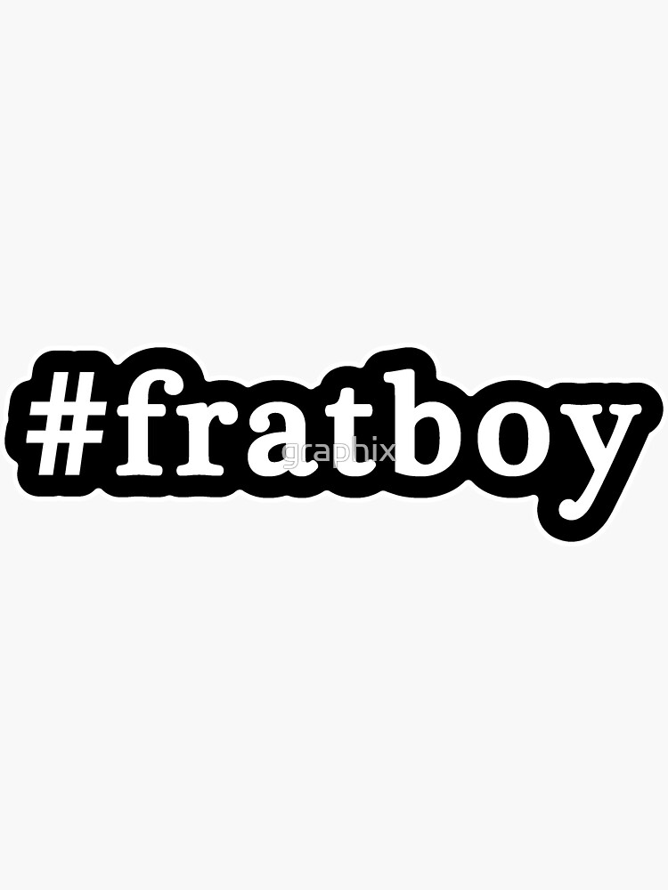 "Frat Boy - Hashtag - Black & White" Sticker for Sale by graphix ...