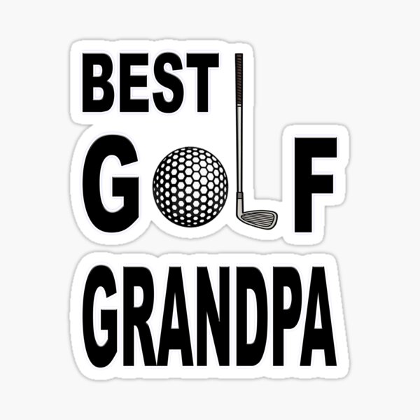 "BEST GOLF GRANDPA - Father's Day gifts for daddys, papas, grandpas ...
