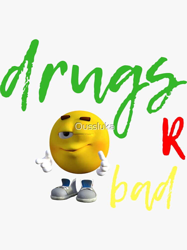 "drugs r bad" Sticker for Sale by Oussluka | Redbubble