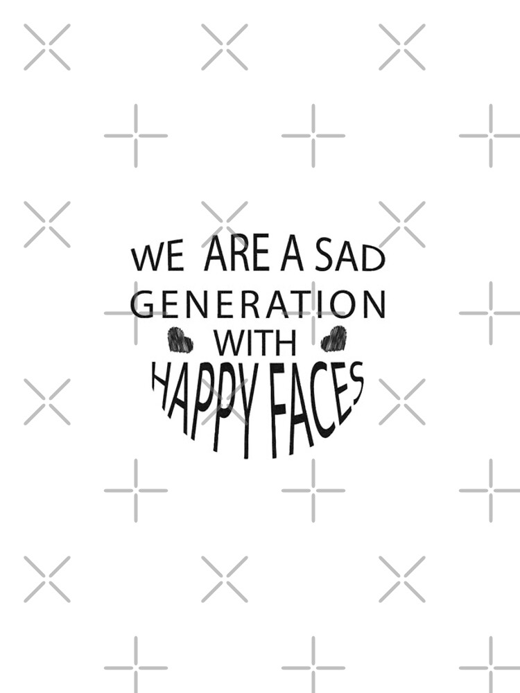 "we are a sad generation with happy faces:Quote tee" iPhone Case for ...