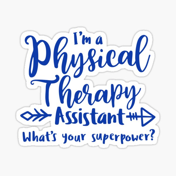 "Physical Therapy Assistant What's Your Superpower, Physical Therapy ...