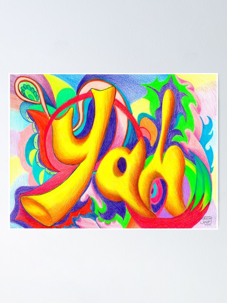 "Yah" Poster by NanSees-Art | Redbubble