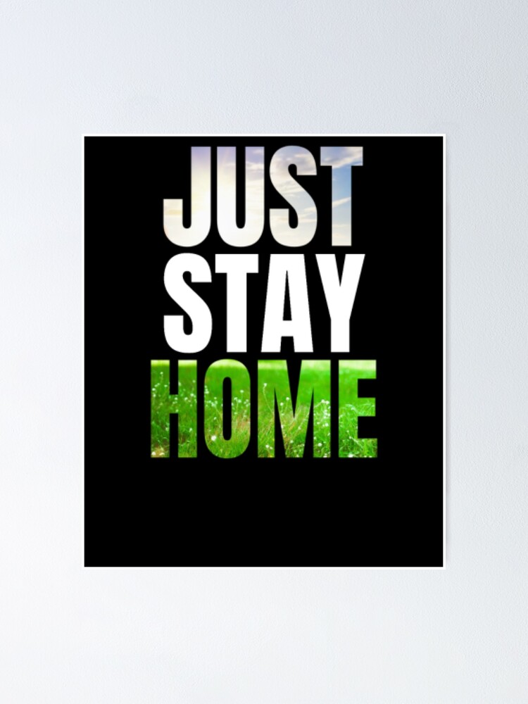 "Just Stay Home For Social Distancing" Poster by StarlettaDuPois ...
