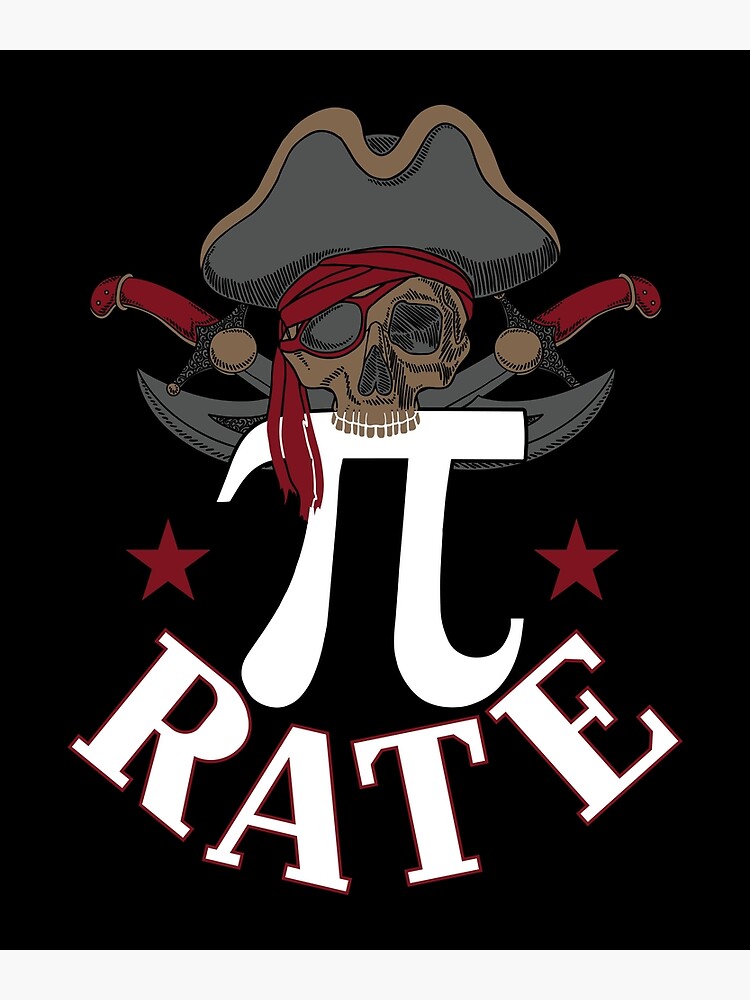"Pi-Rate Pirate Pi Day 3.14 Funny Math Science" Poster by matt76c ...