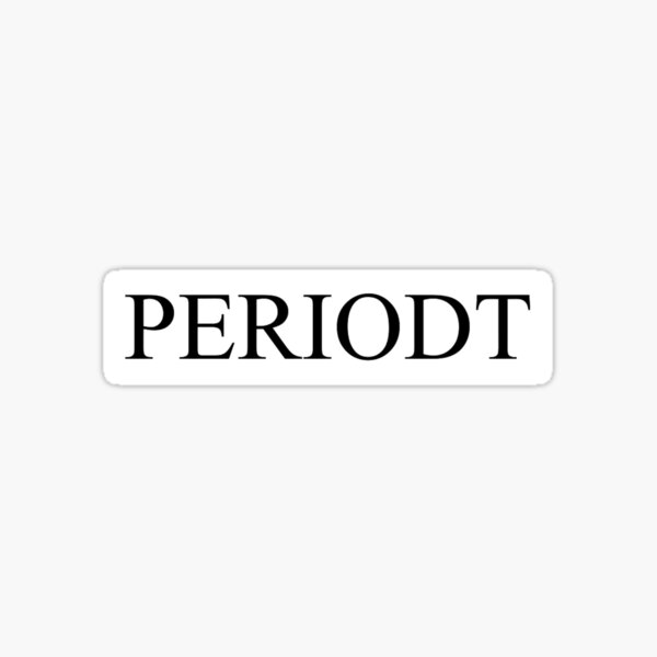 "periodt" Sticker for Sale by coolngoodstuff | Redbubble