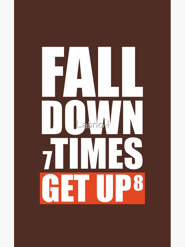 "Fall Down 7 Times Get Up 8 - Gym Inspirational Quotes" Sticker by ...