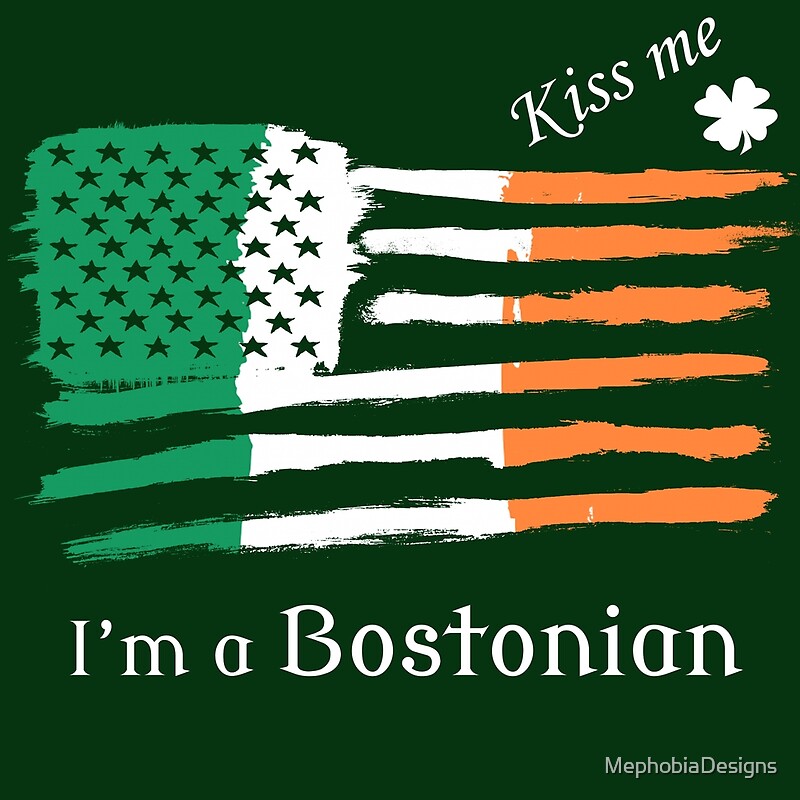 "Bostonian Irish American Flag " by MephobiaDesigns | Redbubble