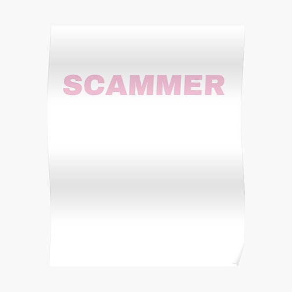 Scamming Posters | Redbubble