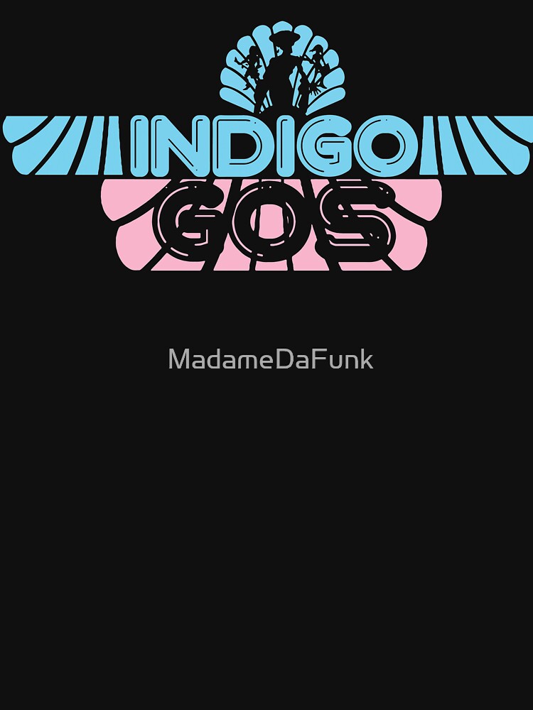 "INDIGO GO'S" T-shirt by MadameDaFunk | Redbubble
