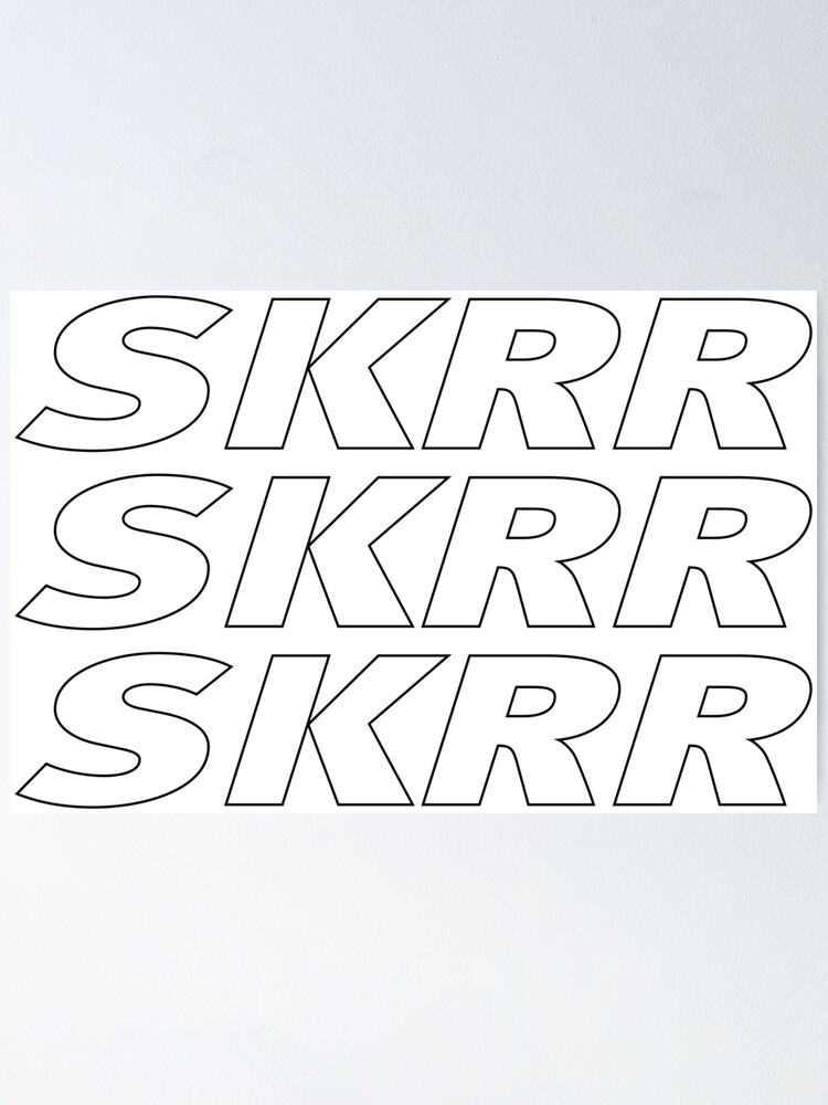 "SKRR SKRR SKRR" Poster by skobinho | Redbubble