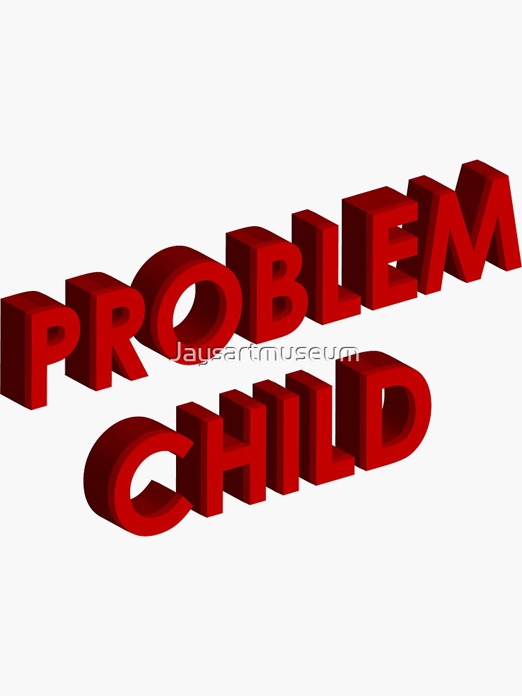 "Problem Child" Sticker by Jaysartmuseum | Redbubble