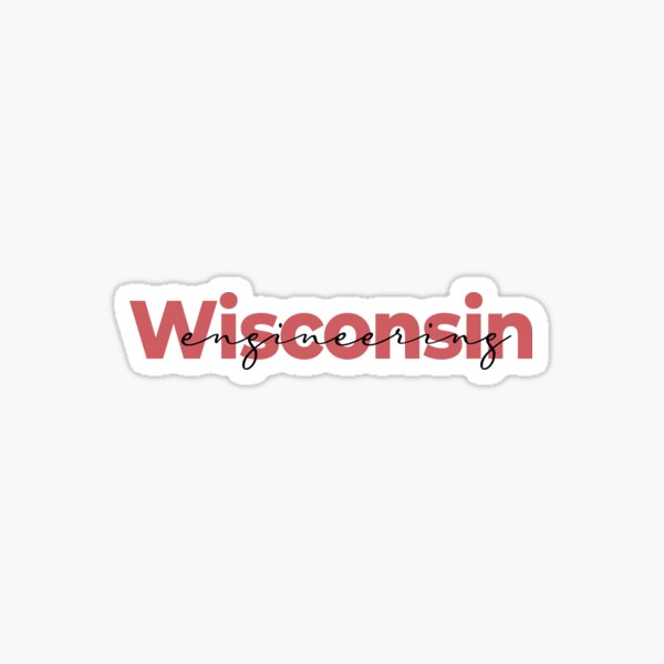 "Wisconsin Engineering Major" Sticker for Sale by westcoast02 | Redbubble
