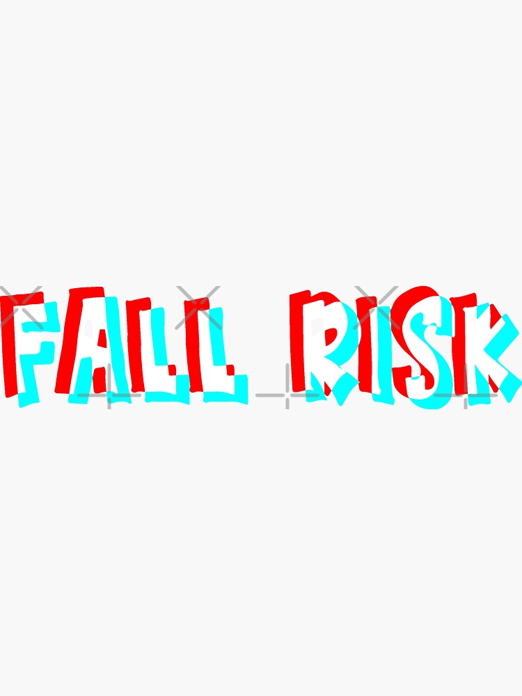 "Fall Risk, are you?" Sticker by artjuniverse | Redbubble