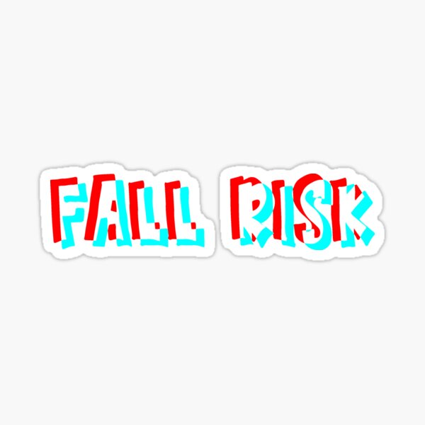"Fall Risk, are you?" Sticker by artjuniverse | Redbubble