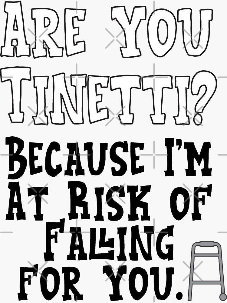 "Are you Tinetti? Because I'm at risk of Falling for you." Sticker for ...