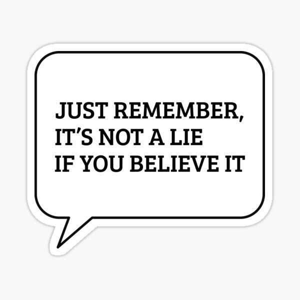 "Not a lie" Sticker by wakudesign | Redbubble