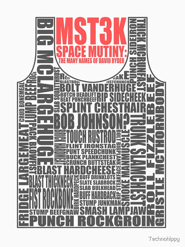 "MST3K: The many names of David Ryder" T-shirt for Sale by Technohippy ...