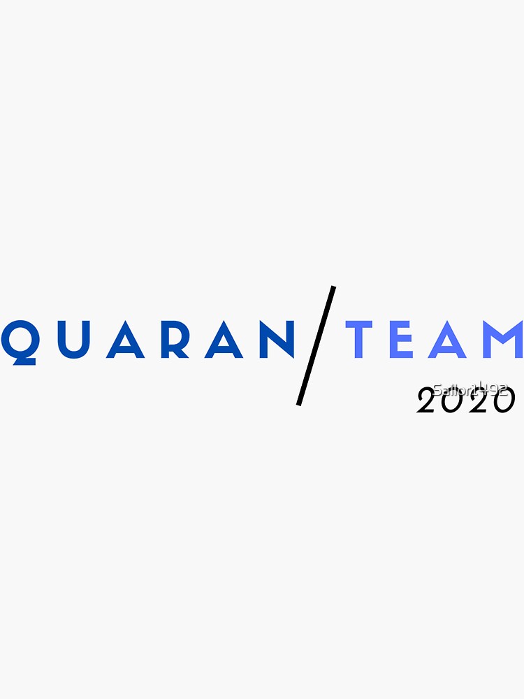 "QuaranTeam 2020" Sticker by Sailor1492 | Redbubble