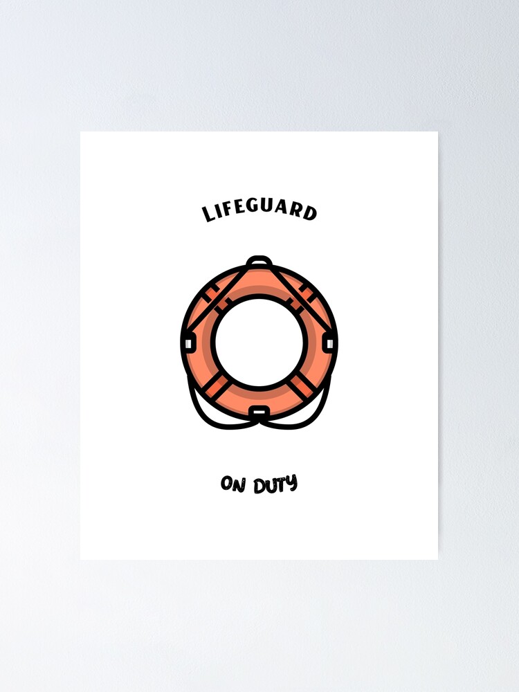 "Lifeguard On Duty" Poster by darknessjeff86 | Redbubble