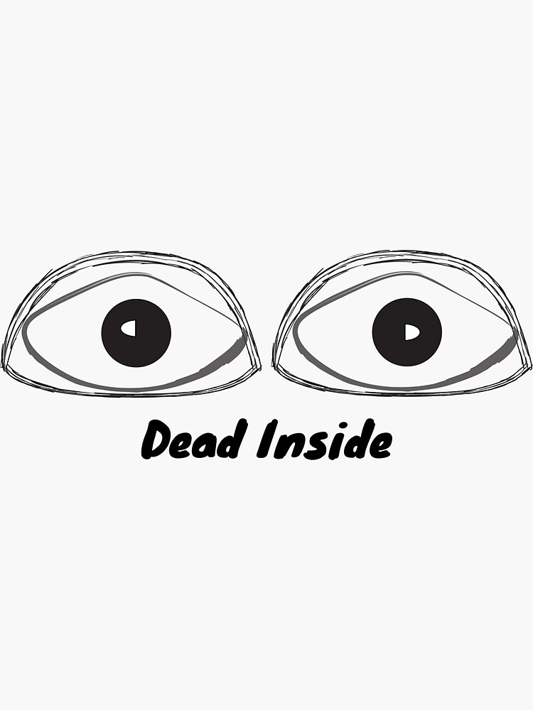 "Dead Inside" Sticker for Sale by ConoArt | Redbubble