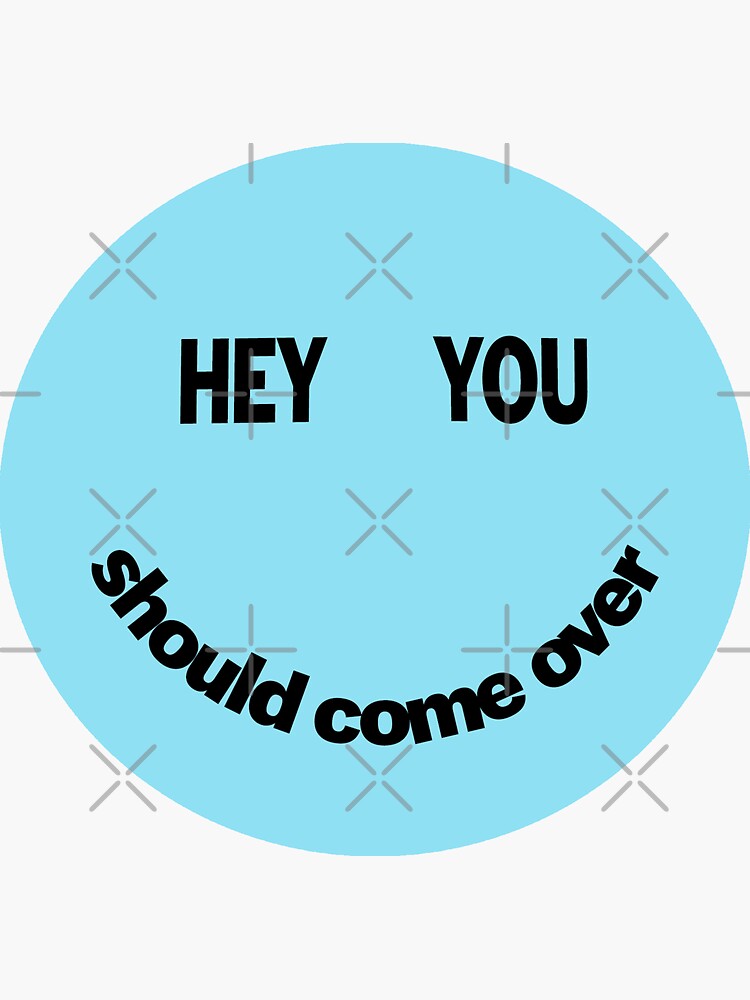 "Come Over Smiley Face Sticker" Sticker by janiepullen | Redbubble