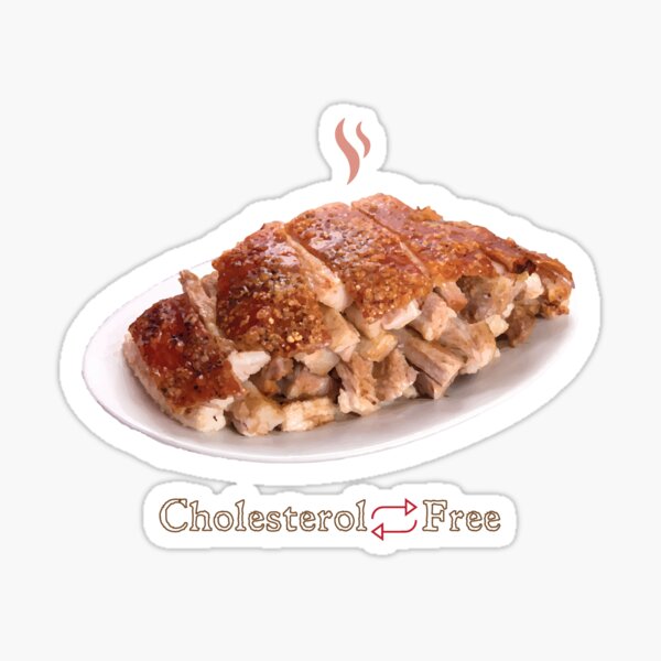"Crispy Pata. Sliced Lechon. Free Cholesterol." Sticker for Sale by ...