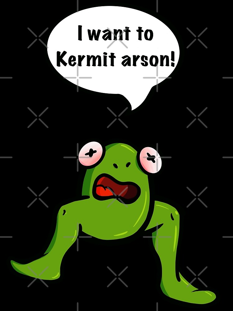 "Kermit Arson" Poster by jSaxton | Redbubble