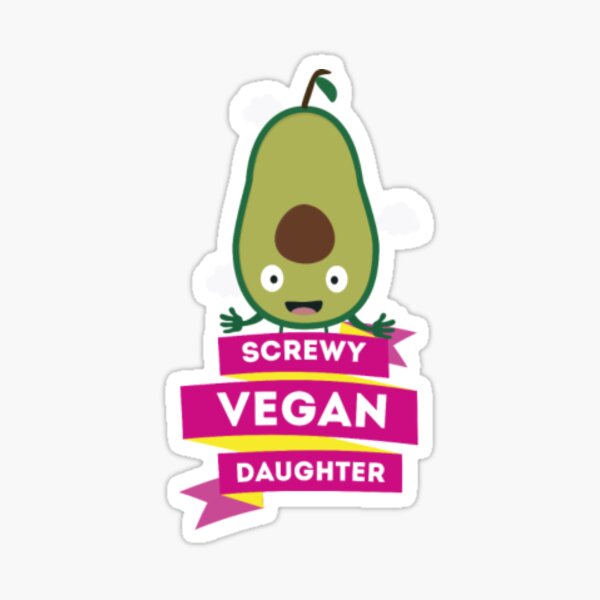 "Screwy Vegan Daughter" Sticker by Byers1994 | Redbubble