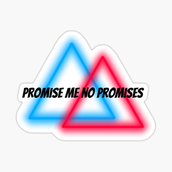 No Promises Stickers | Redbubble