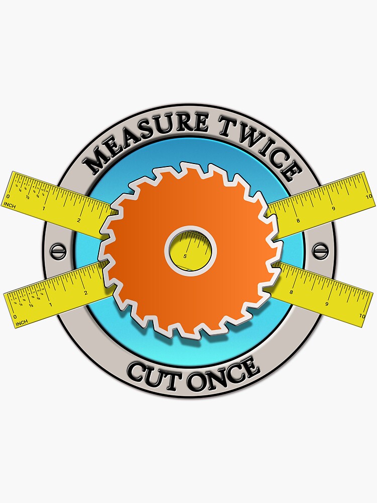 "DIY Measure Twice, Cut Once" Sticker by RicoVan | Redbubble