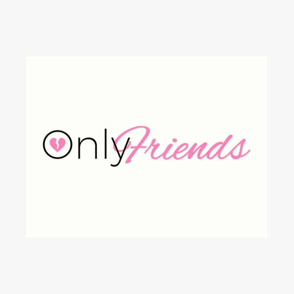 "OnlyFriends" Art Print by OnlyFriends | Redbubble