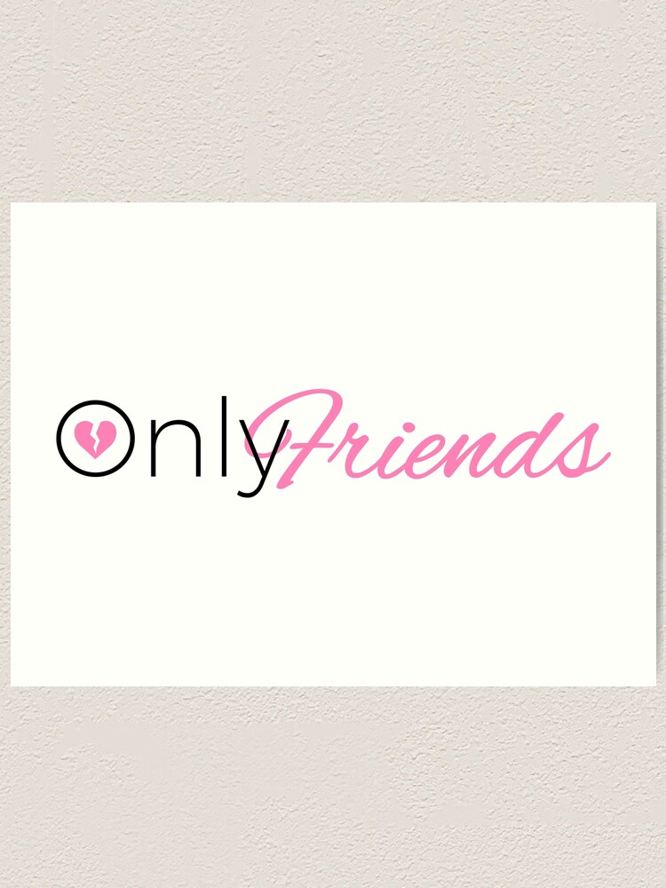 "OnlyFriends" Art Print by OnlyFriends | Redbubble