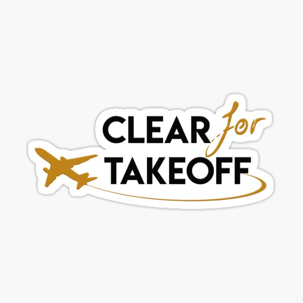 "Clear for takeoff" Sticker for Sale by Joel-Designs | Redbubble