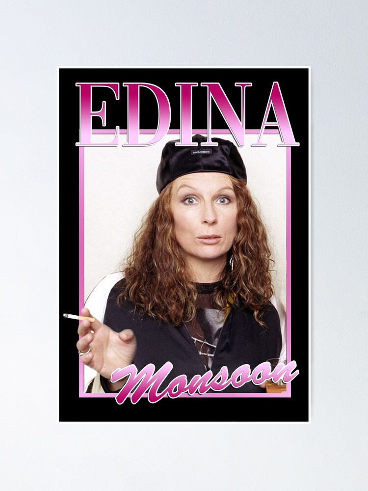"Edina Monsoon Ab Fab" Poster for Sale by MakeASceneFilm | Redbubble