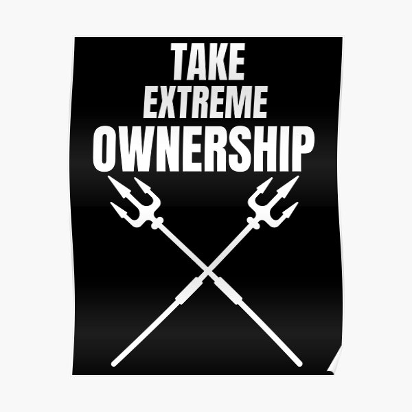 "Take Extreme Ownership" Poster by RIVEofficial | Redbubble