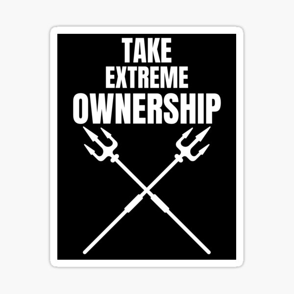 "Take Extreme Ownership" Sticker for Sale by RIVEofficial | Redbubble