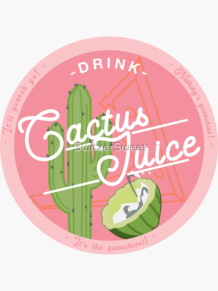 "Drink Cactus Juice!" Sticker for Sale by SwitzerSweet | Redbubble
