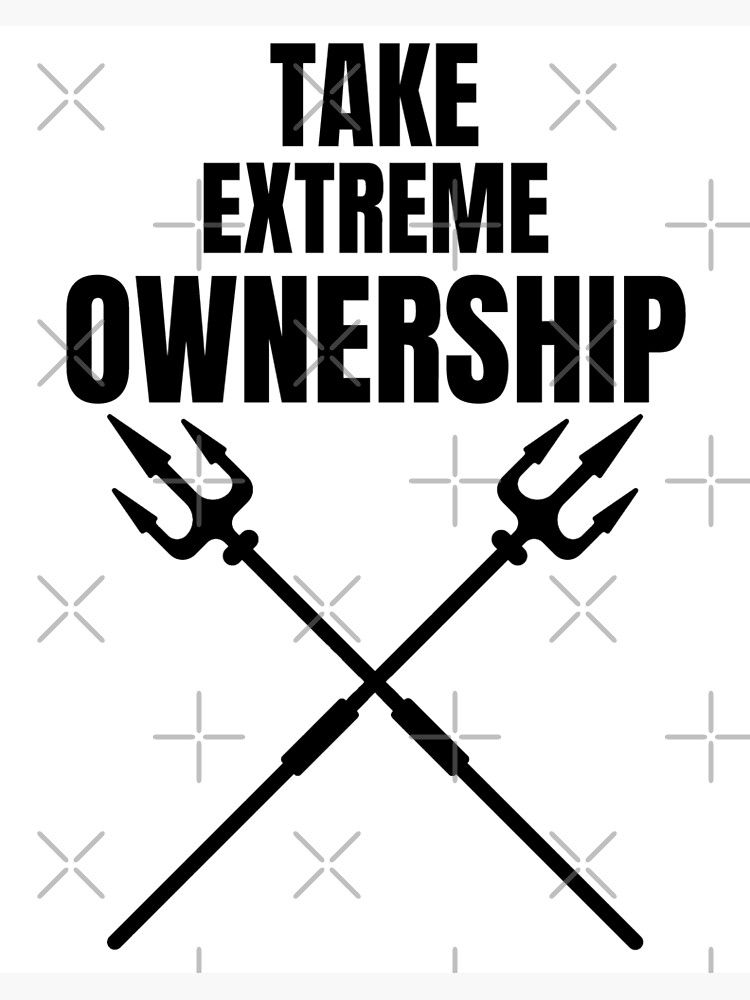 "Take Extreme Ownership" Poster by RIVEofficial | Redbubble