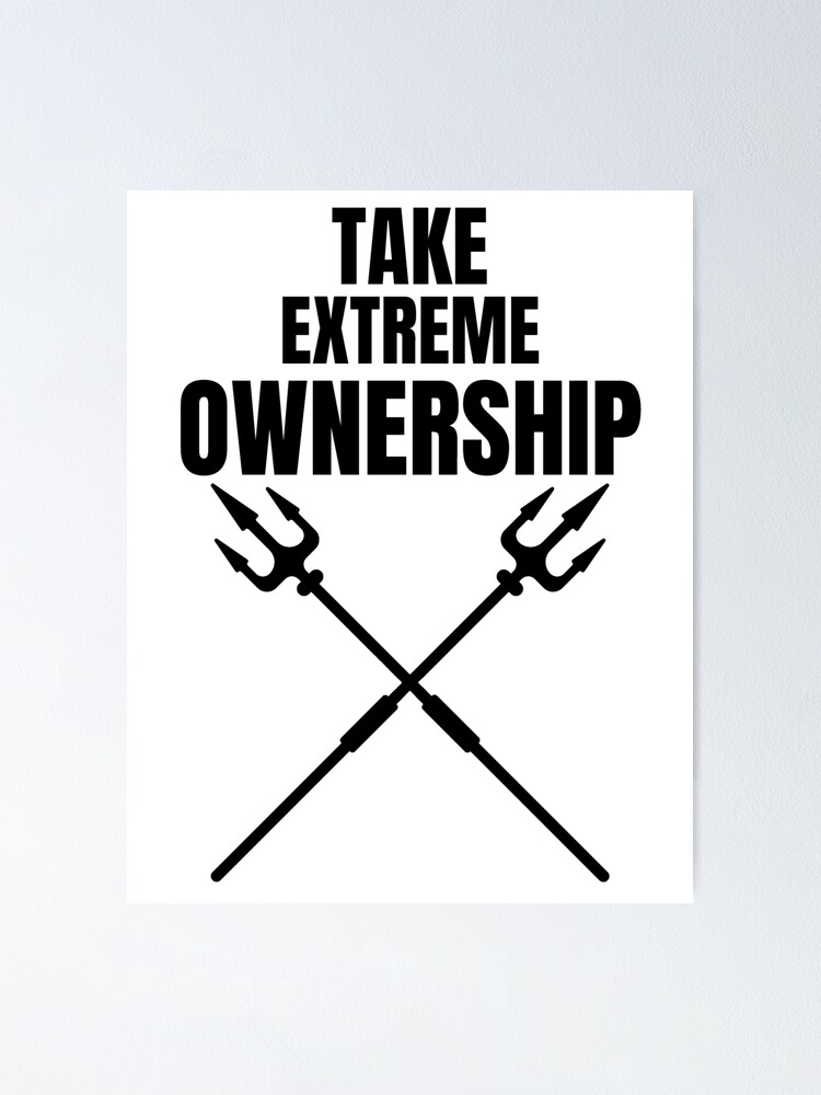 "Take Extreme Ownership" Poster by RIVEofficial | Redbubble