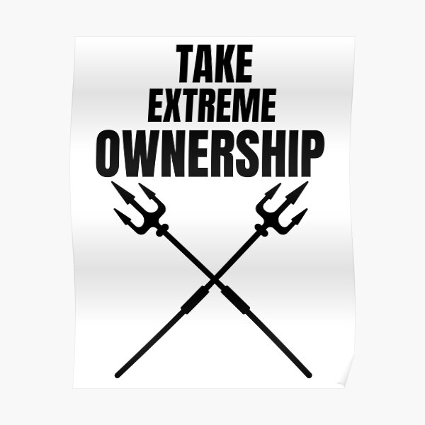 "Take Extreme Ownership" Poster by RIVEofficial | Redbubble