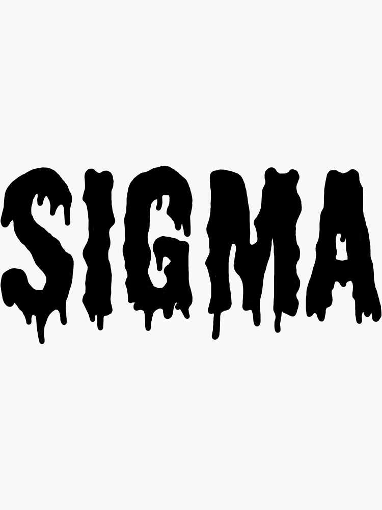 "Sigma drippy font " Sticker for Sale by Courtney Jewett | Redbubble