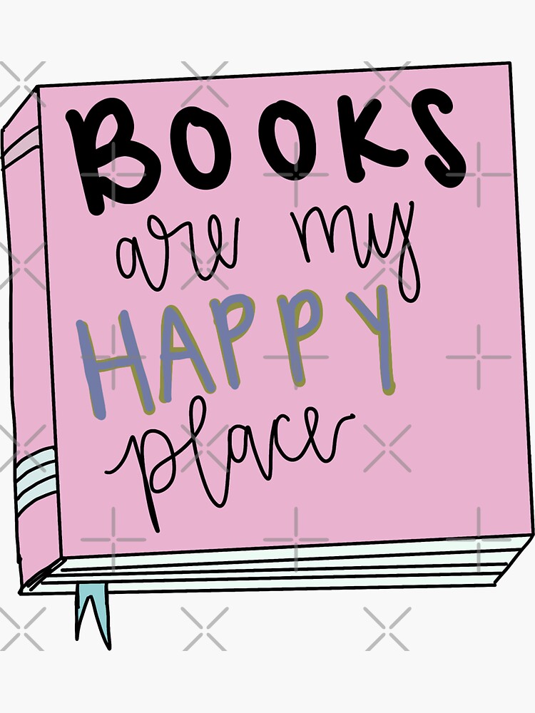"Books are my happy place" Sticker by cmhlettering | Redbubble
